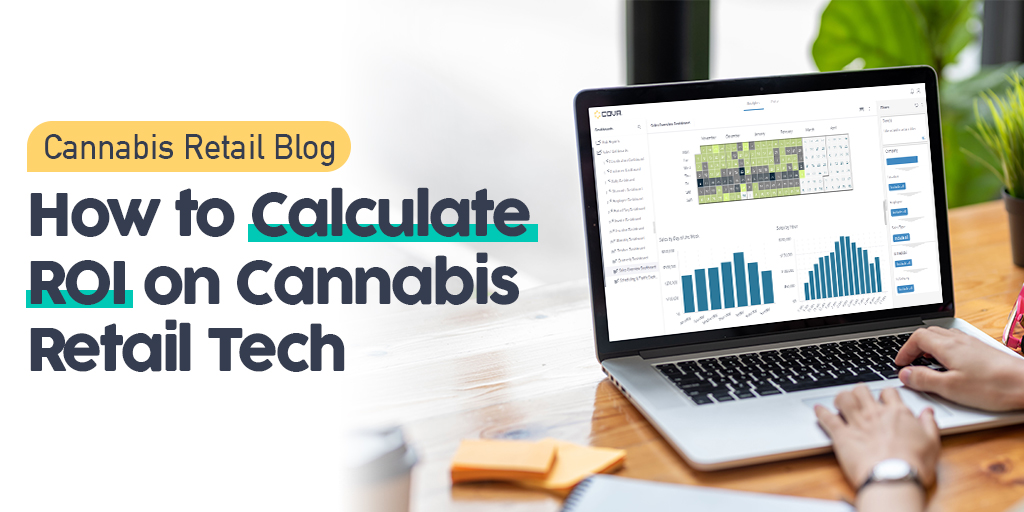 How to Calculate ROI for Cannabis Dispensary Technology